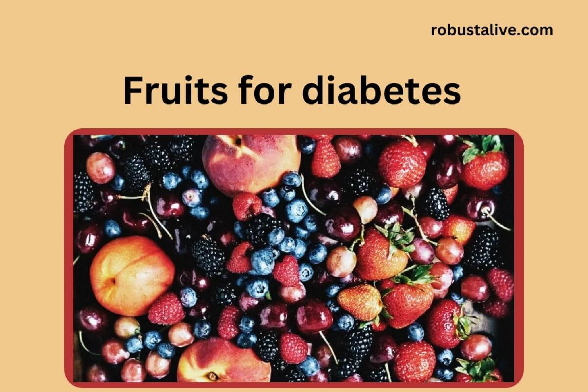 Which Fruits Diabetics can Eat? - Robustalive